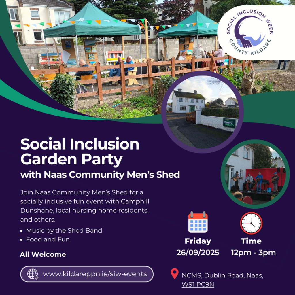 Social Inclusion Garden Party with Naas Community Men’s Shed - Kildare ...